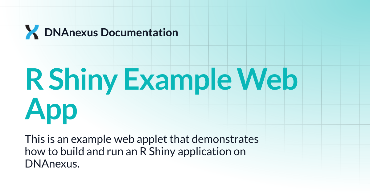 R Shiny Example Web App | DNAnexus Documentation