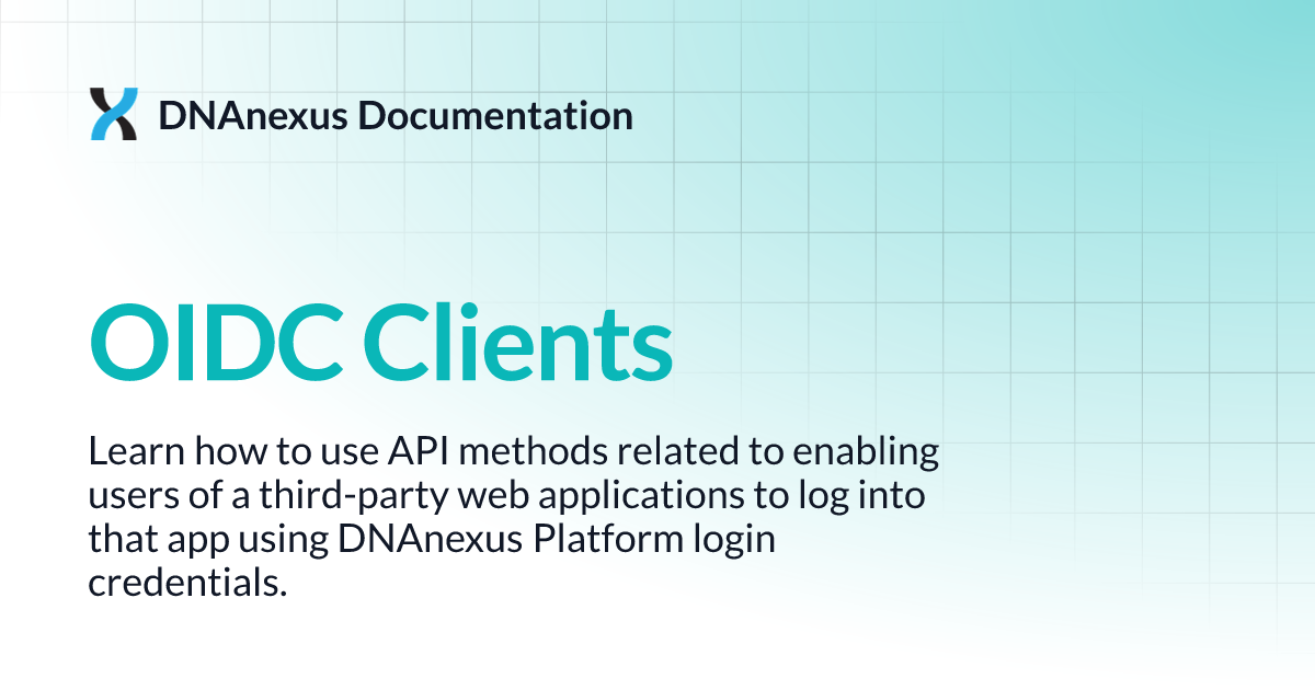 OIDC Clients | DNAnexus Documentation